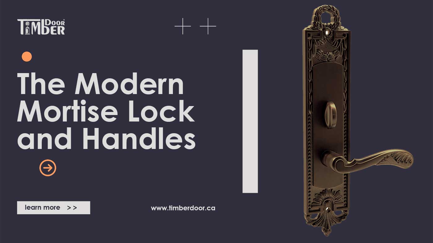 The Modern Mortise Lock and Handles